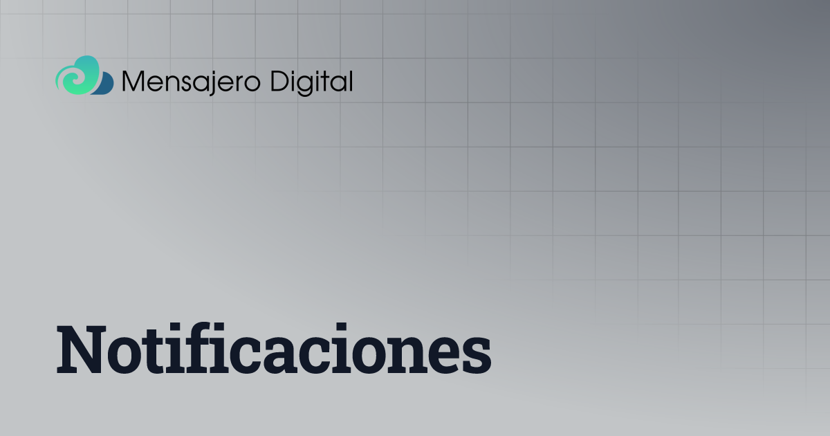 Notificaciones | Mensajero Digital